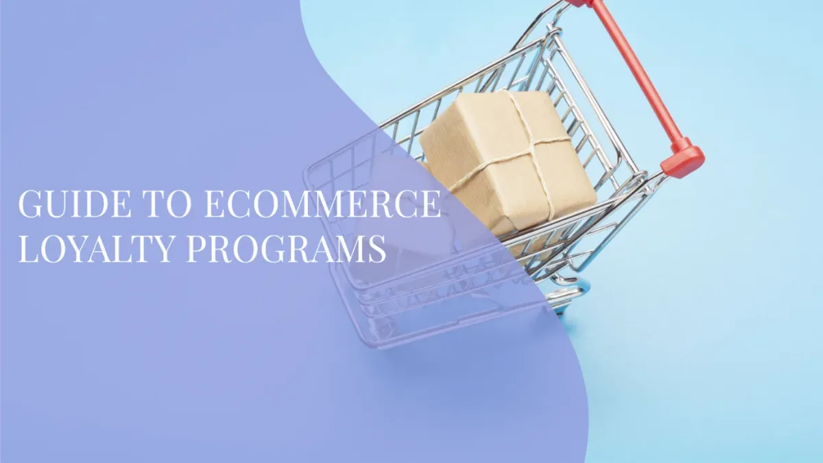 The Ultimate Guide to eCommerce Loyalty Programs for 2025